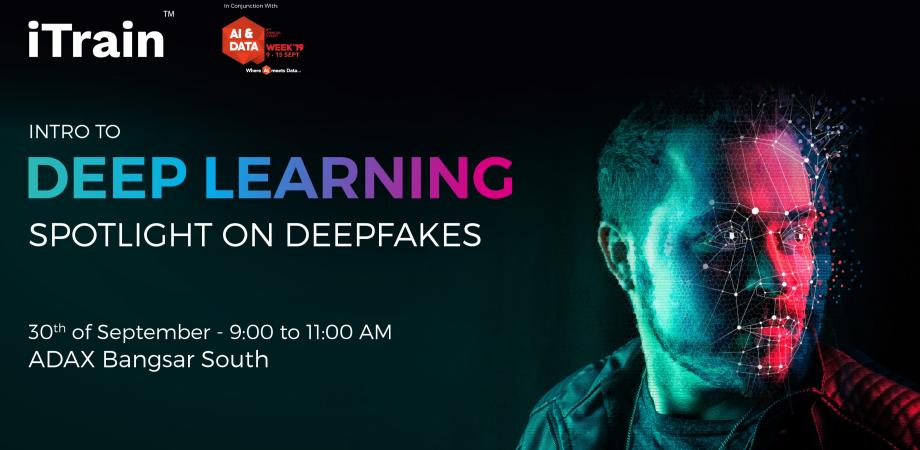 INTRO TO DEEP LEARNING: Spotlight on Deepfakes | Peatix