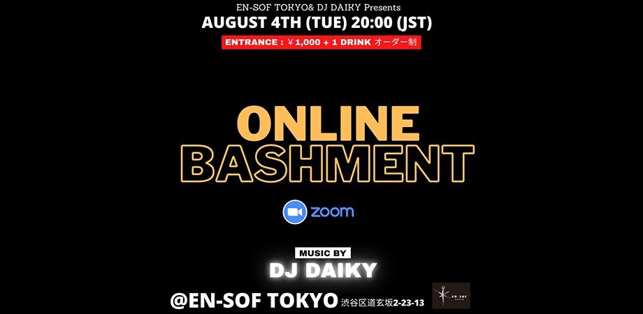 EN-SOF TOKYO & DJ DAIKY Presents.【ONLINE BASHMENT】 | Peatix