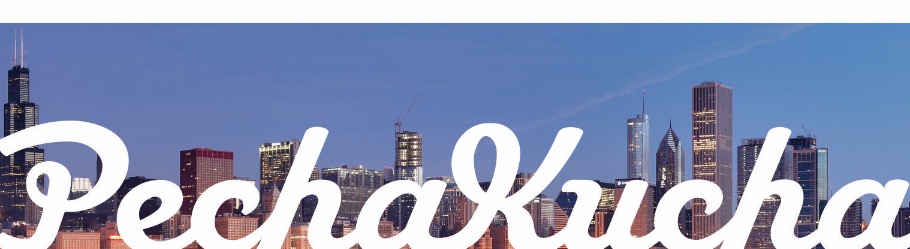 PechaKucha Night Chicago #39 | Peatix