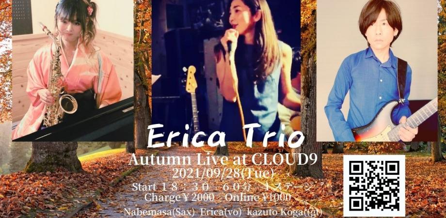 erica trio Autumn Live at Cloud9 | Peatix