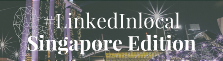 LinkedIn Local Singapore Edition #1 | Peatix