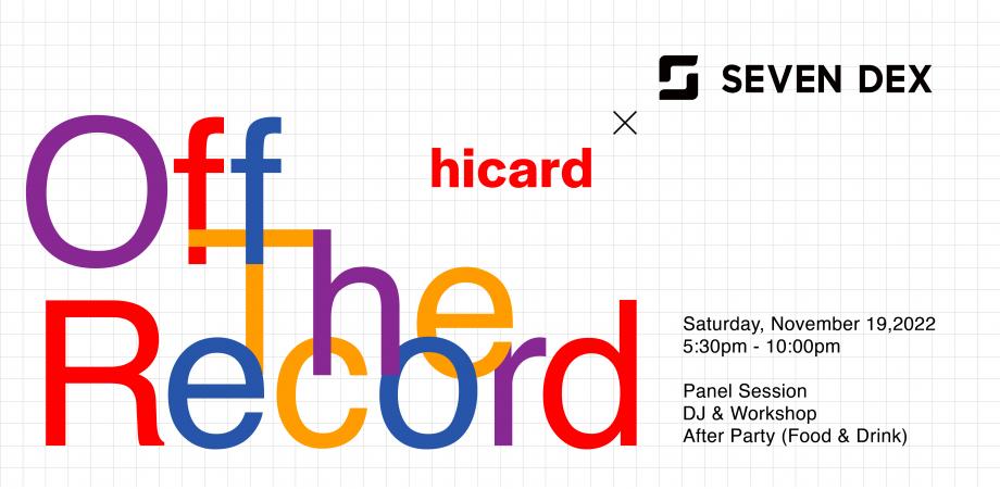Off The Record｜presented by hicard・SEVEN DEX | Peatix
