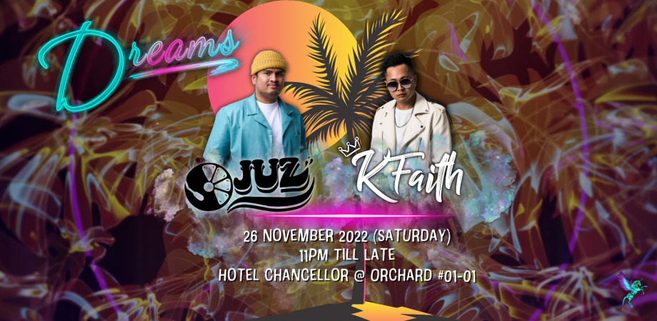 Dreams Saturday Night Entertainment with Guest DJs K Faith and Vira (26 November 2022) | Peatix