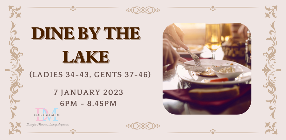 Dine by the Lake(Ladies 34-43, Gents 37-46) | Peatix