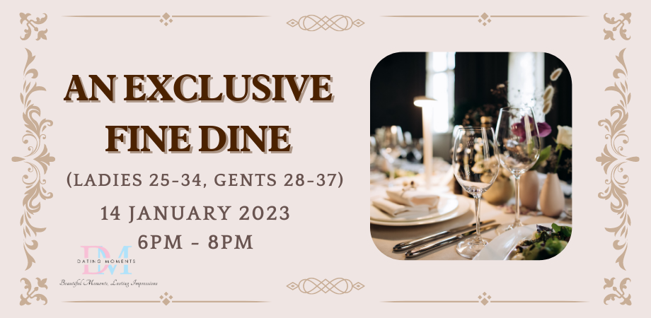 An Exclusive Fine Dine (Ladies 25-34, Gents 28-37) | Peatix