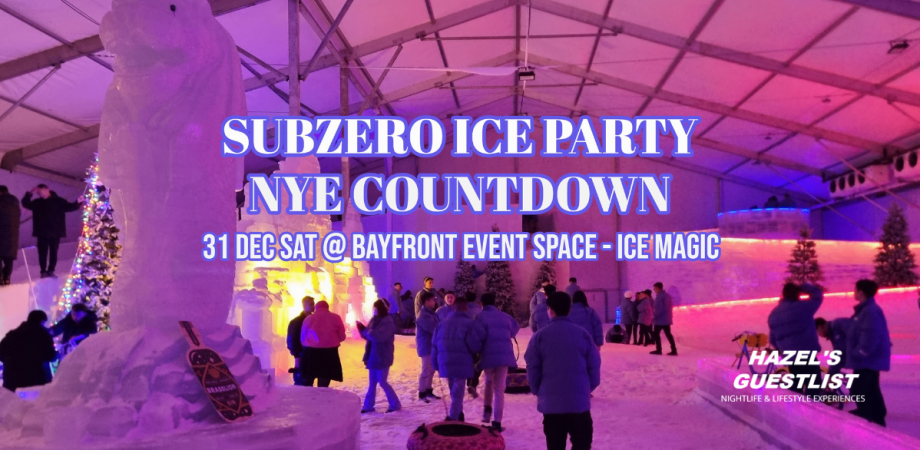 Subzero Ice Party | NYE Countdown (31 Dec, Sat) | Peatix