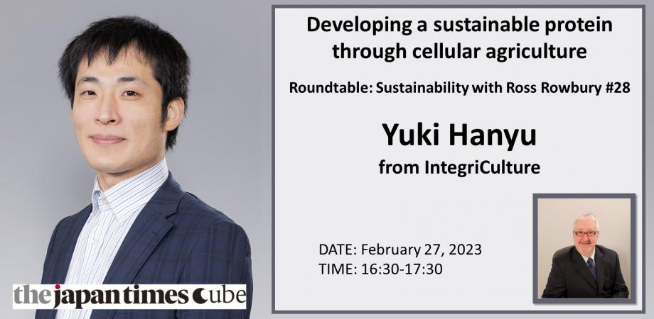 “Developing a sustainable protein through cellular agriculture” with Yuki Hanyu - Roundtable ...