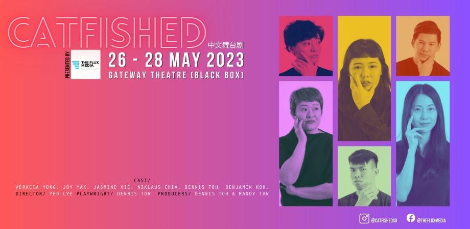 CATFISHED - 中文舞台剧 26 MAY 2023, 8PM | Peatix