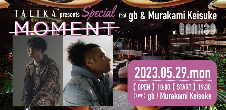 TALIKA JAPON presents MOMENT Special feat. gb & Murakami Keisuke | Peatix