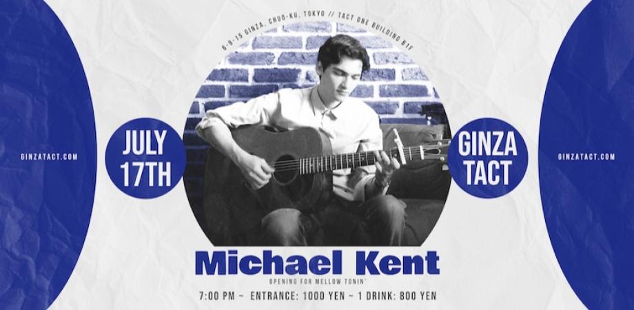 [Special Live] 期待のシンガーソングライターMichaelのオリジナルソングの弾き語り 成長 ️クリエイティブ ️英語 ️教育 ️出会い @ Tact in Ginza | Peatix