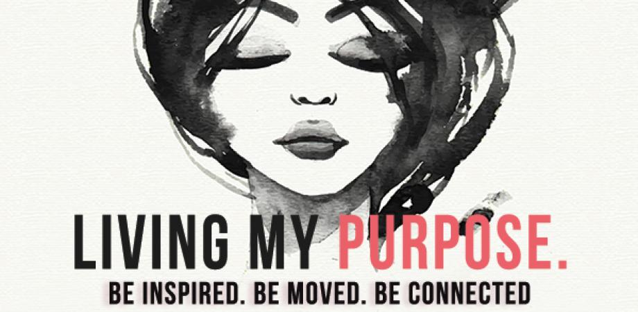Living My Purpose: an Experience by The Busy Woman Project X Mojo | Peatix