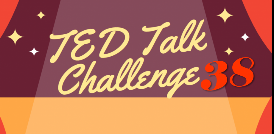 TED Talk Challenge 38 - TEDトークを英語で聞こう！ (7/24, 6:00 開始) | Peatix