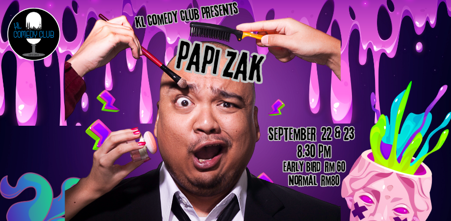 PAPI ZAK - Live at KL Comedy Club | Peatix