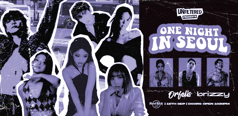 One Night In Seoul by UnfilteredPresents (15th September 2023) | Peatix
