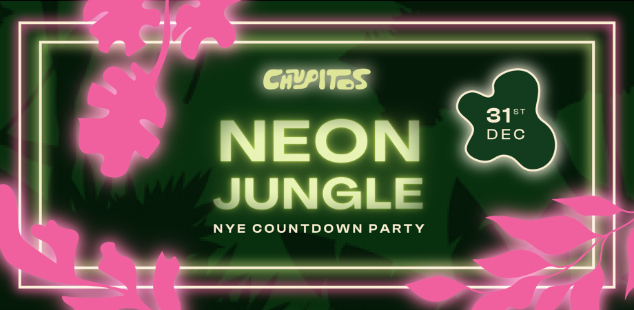Neon Jungle NYE Countdown at Chupitos | Peatix