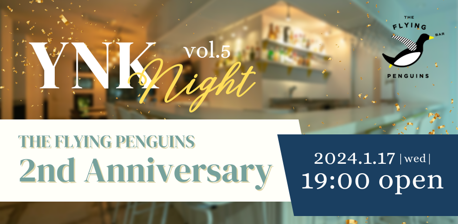 YNK Night 】祝！2周年 特別イベント 開催！｜THE FLYING PENGUINS | Peatix