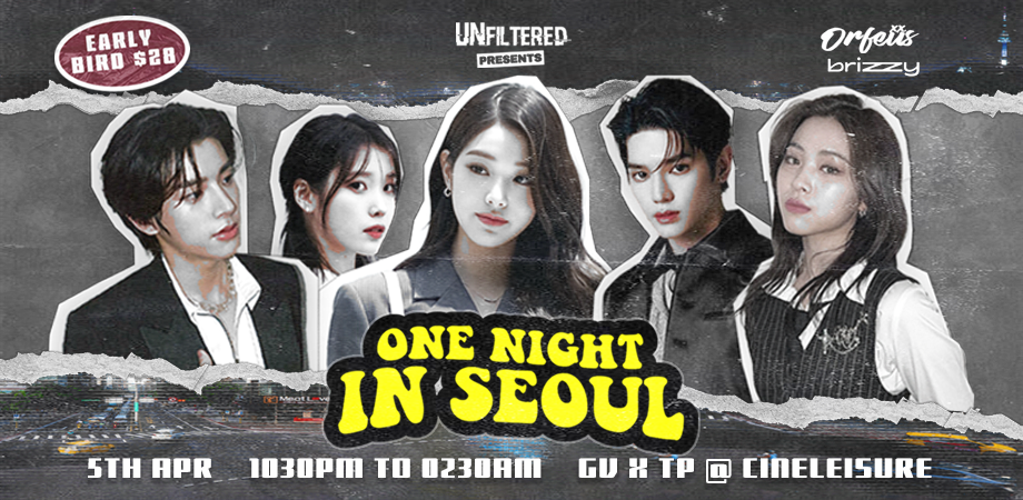 One Night In Seoul (KPOP NIGHT) by UnfilteredPresents (5th April 2024) | Peatix