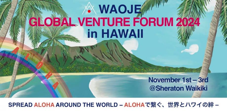 【一般早割】WAOJE GVF 2024 in HAWAII // 前夜祭 | Peatix