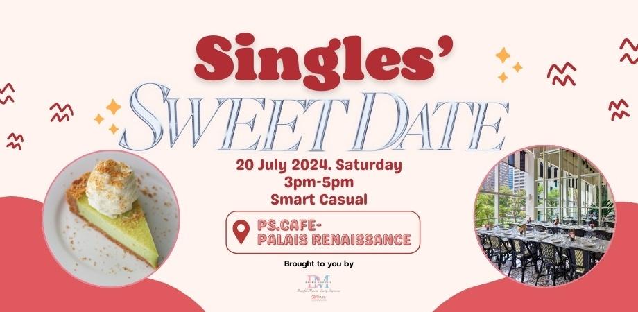 Singles' Sweet Date[REGISTRATION CLOSED] | Peatix