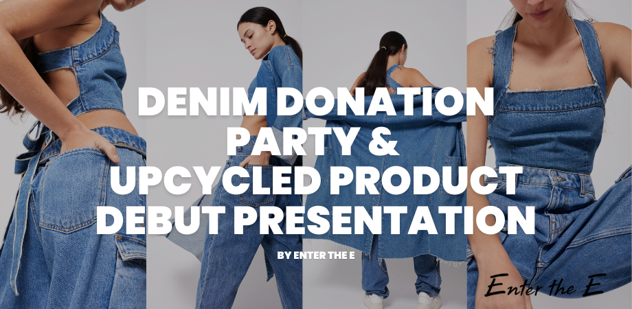 デニムドネーションパーティー&アップサイクル商品デビュー発表会 (Enter the Eデニムプロジェクト) | Peatix