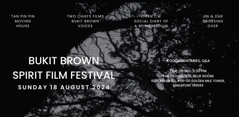 Bukit Brown Spirit Film Festival (Sun 18 Aug'24 - 1.30-5.30pm) | Peatix