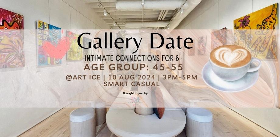 Intimate Connection For 6: Gallery Date (REGISTRATION CLOSED) | Peatix