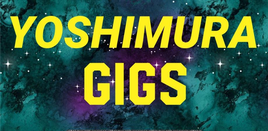 YOSHIMURA GIGS 2024/11/16 | Peatix