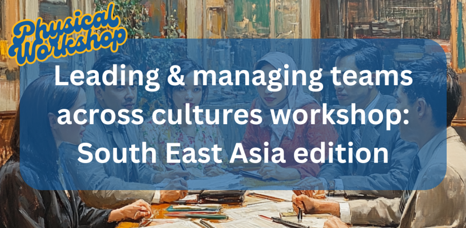 Leading & managing teams across cultures: South East Asia edition | Peatix