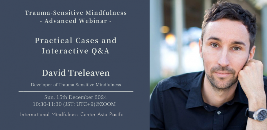 Trauma-Sensitive Mindfulness: Practical Cases and Interactive Q&A (with David Treleaven on 15th ...