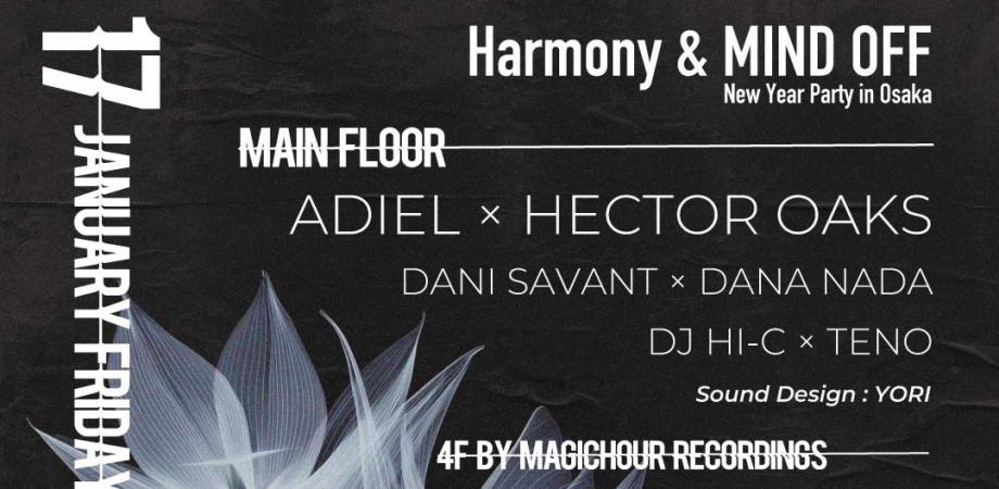 ADIEL × HÉCTOR OAKS / Harmony & Mind Off Harmony & MIND OFF New Year Party in Osaka | Peatix
