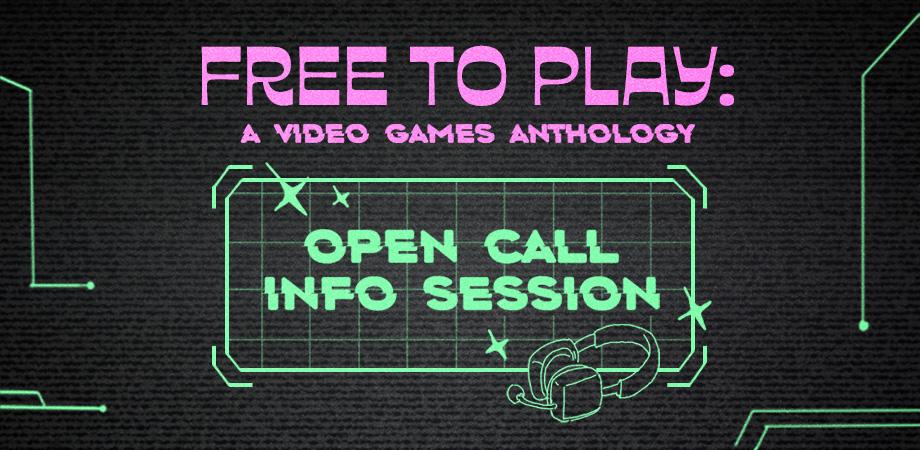 Free To Play: Open Call Info Session #2 | Peatix