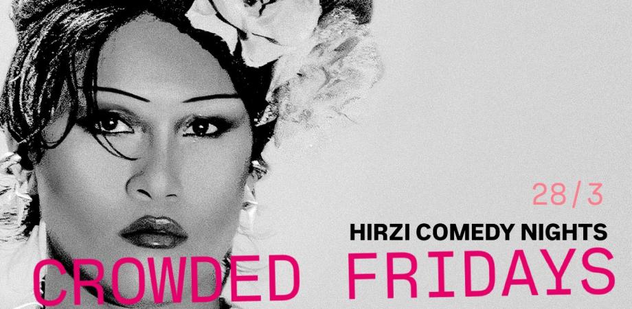 HIRZI'S CROWDED FRIDAYS (28/3) | Peatix