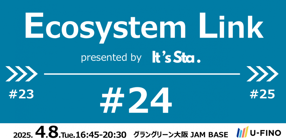 2025.4.8 | Ecosystem Link#24 presented by It's Sta. | Peatix