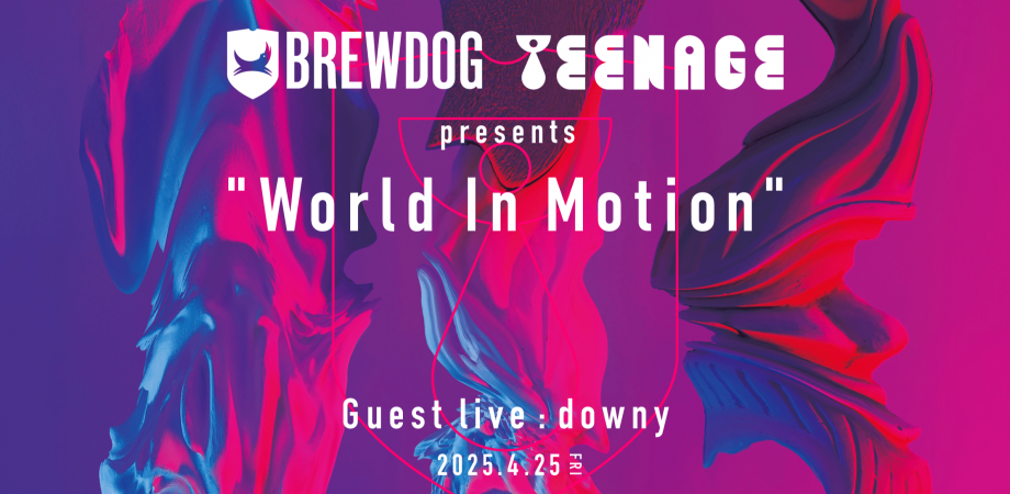 BREWDOG × Teenage Brewing presents "World In Motion" | Peatix