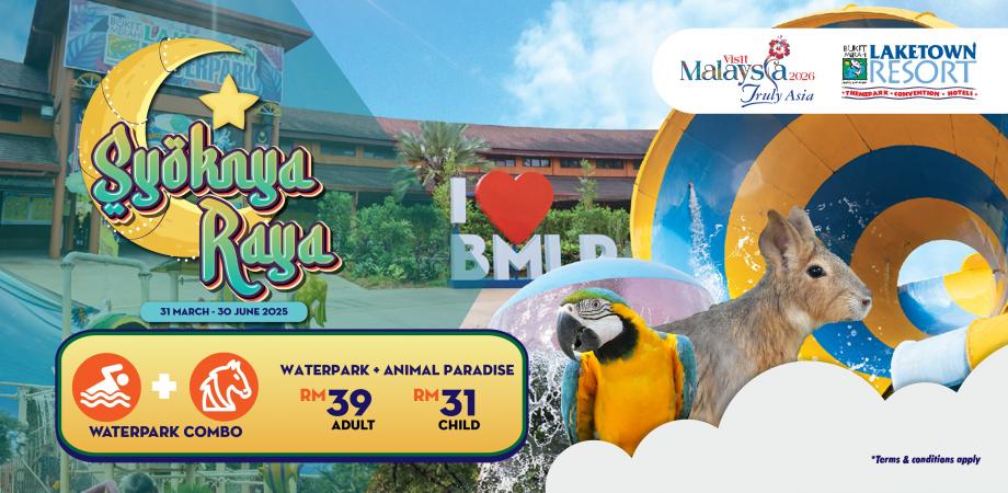 SYOKNYA RAYA @ Waterpark Combo Ticket | Peatix