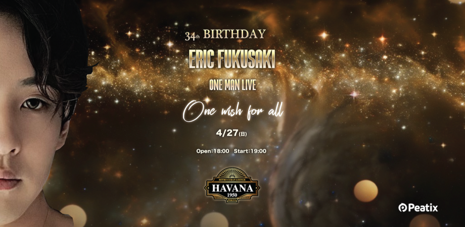 ERIC FUKUSAKI - BIRTHDAY ONE MAN LIVE ★ ONE WISH FOR ALL | Peatix