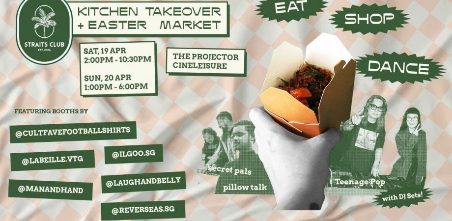 Straits Club Kitchen Takeover + Easter Market | Peatix