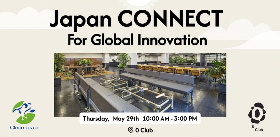 CleanLeap Japan CONNECT for Global Innovation ＠0 Club | Peatix