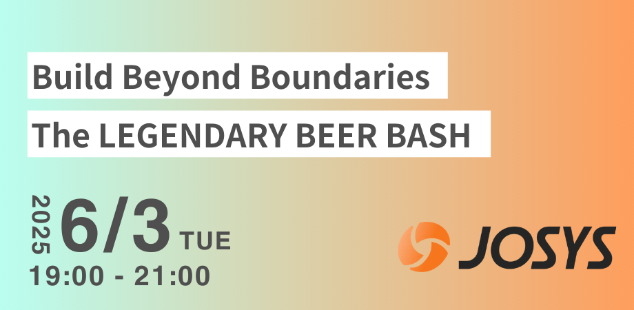 Build Beyond Boundaries: Talent Meetup by Josys_The LEGENDARY BEER BASH | Peatix
