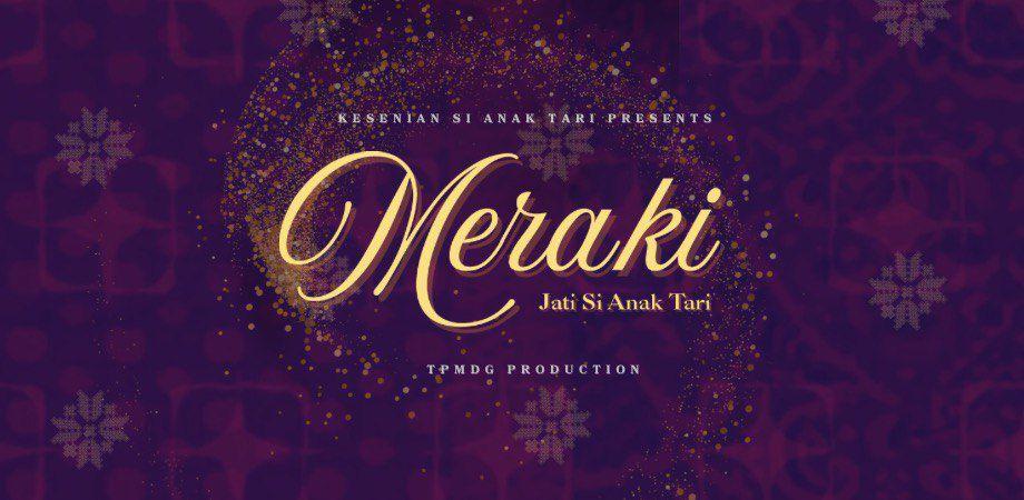 Meraki: Jati Si Anak Tari (SHOW#2) | Peatix