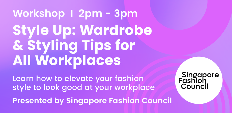 Style Up: Wardrobe & Styling Tips for All Workplaces Workshop | Peatix