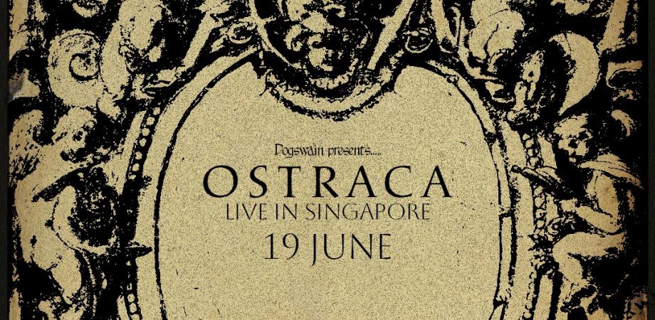 Ostraca (US) Live in Singapore | Peatix