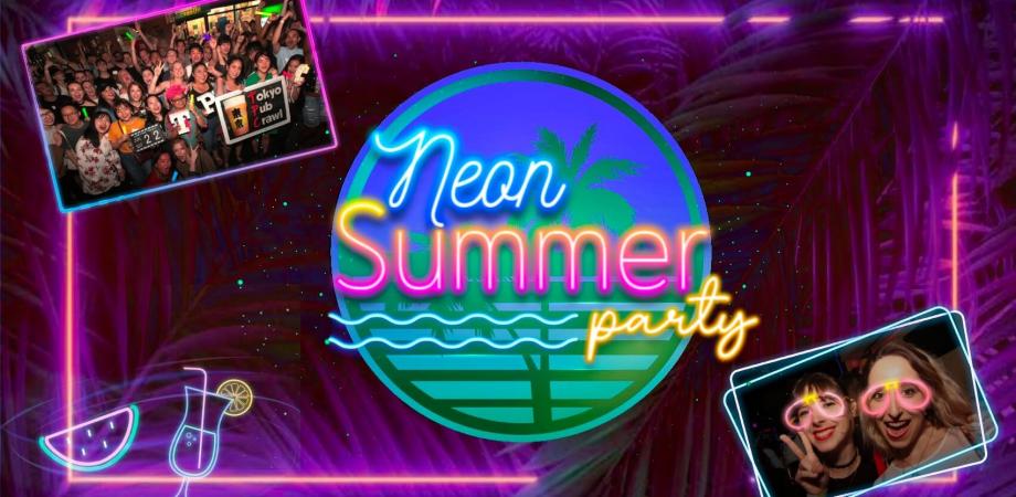 Summer Neon Party (FRI) サマー・ニーオン・パーティー（金) | Peatix