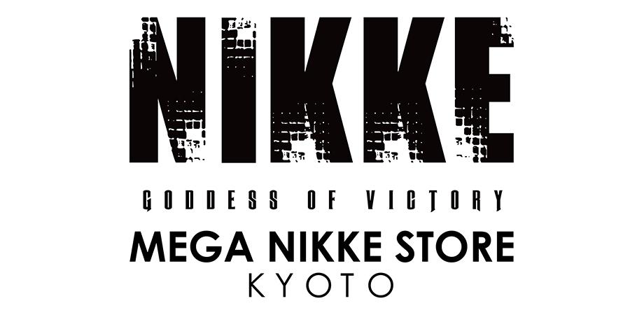 MEGA NIKKE STORE KYOTO | Peatix