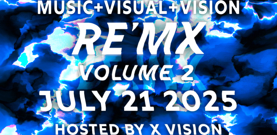 RE'MX VOLUME 2 / MUSIC+VISUAL+VISION | Peatix