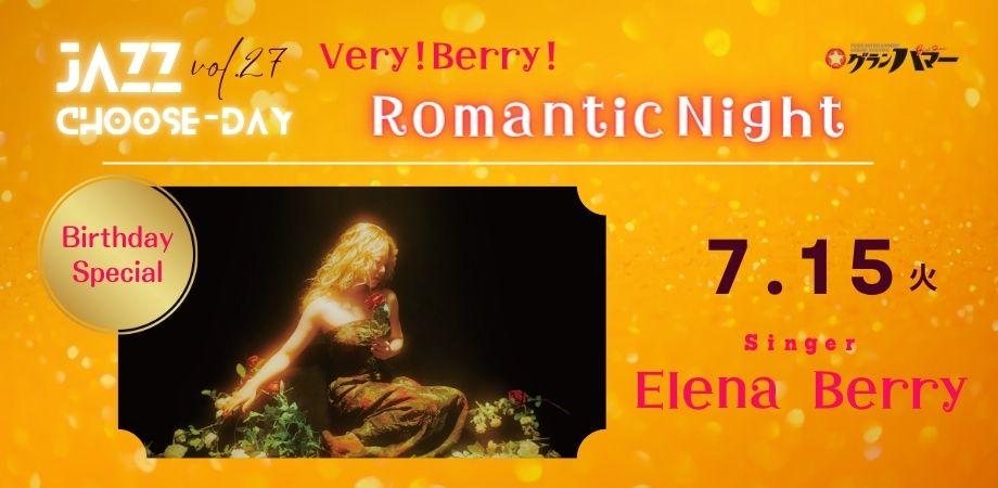 Very! Berry! Romantic Night〜Elena Berry Birth Day Special〜JAZZ Choose-Day [ VOL.27 ] | Peatix