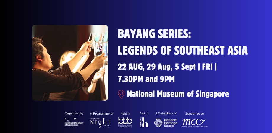 Bayang Series: Legends of Southeast Asia at the National Museum of Singapore | Peatix