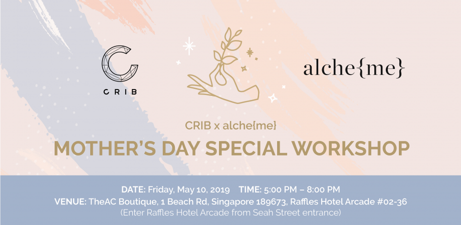 CRIB x alche{me}: Mother’s Day Special Workshop | Peatix