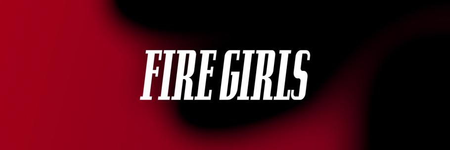 Fire Girls | Peatix