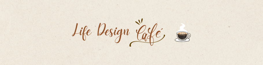 Life Design Cafe | Peatix